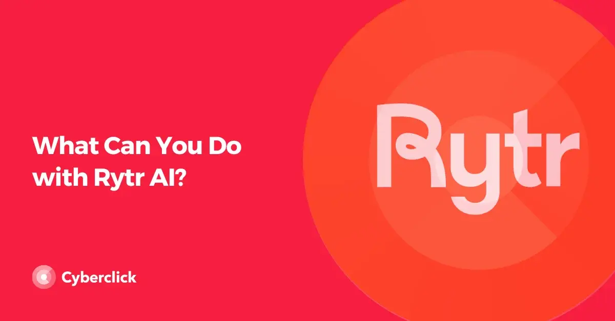 What Can You Do with Rytr AI?